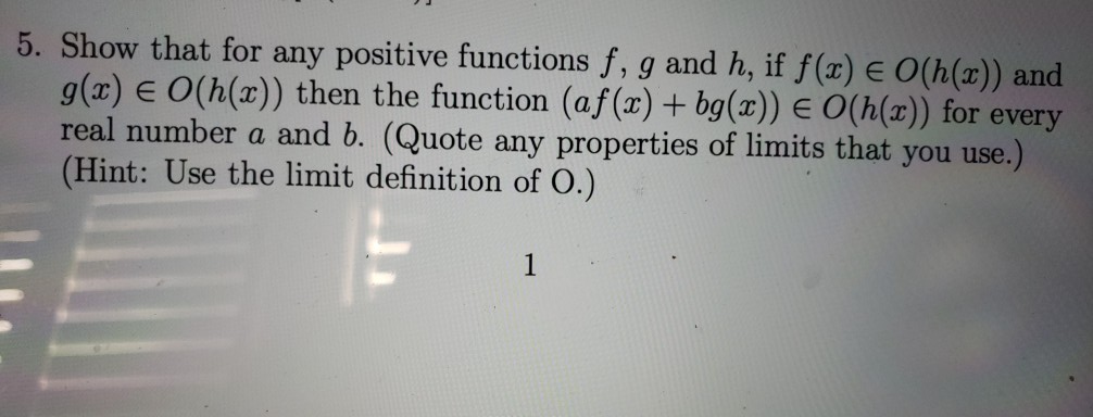 Solved 5. Show that for any positive functions f, g and h, | Chegg.com