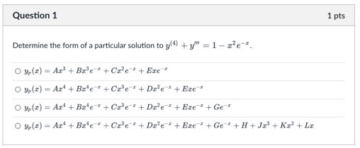 Solved Question 1Determine the form of a particular solution | Chegg.com