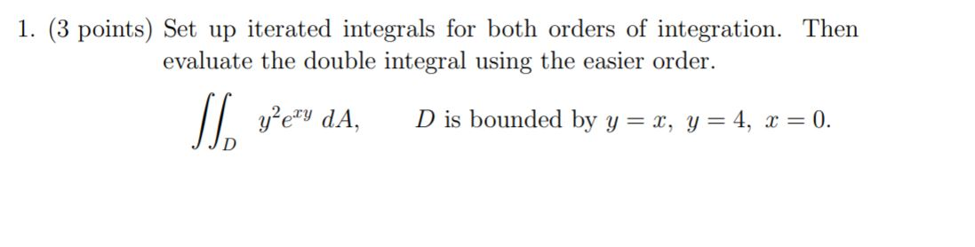 Solved 1. (3 points) Set up iterated integrals for both | Chegg.com