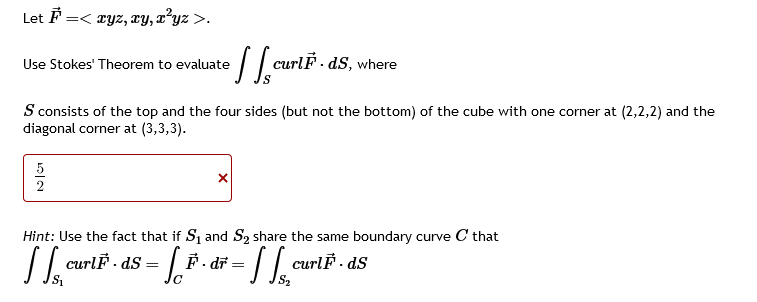Solved Let F=. Use Stokes' Theorem to evaluate ∬ScurlF⋅dS, | Chegg.com