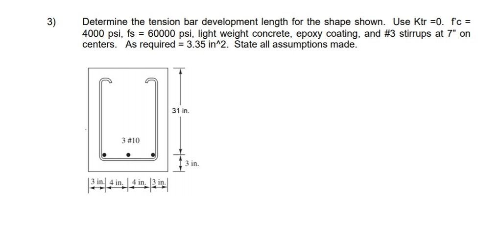Solved 3) Determine the tension bar development length for | Chegg.com