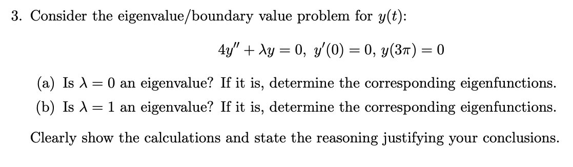 Solved 3. Consider the eigenvalue/boundary value problem for | Chegg.com