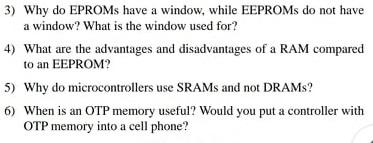 Solved 3) Why do EPROMs have a window, while EEPROMs do not | Chegg.com