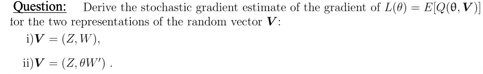 = Question: Derive the stochastic gradient estimate | Chegg.com