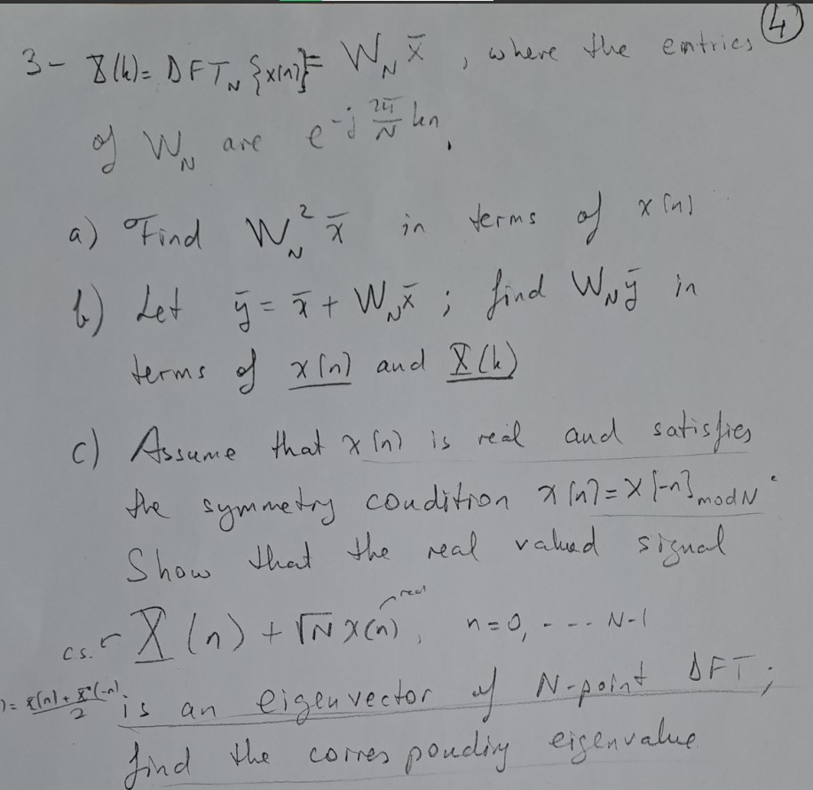 Solved 3−∇(h)=ΔFTN{x(n)}=WNxˉ, where the entrics of WN are | Chegg.com