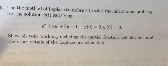 Solved 5. Use the method of Laplace transforms to solve the | Chegg.com