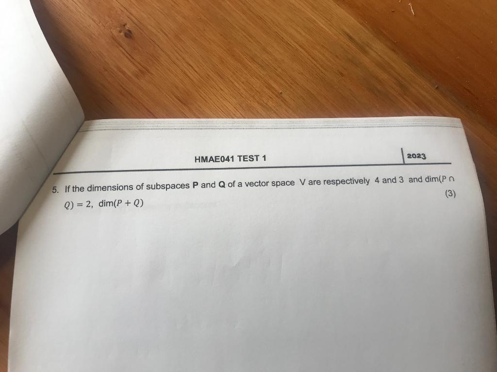 Solved 5. If the dimensions of subspaces P and Q of a vector | Chegg.com