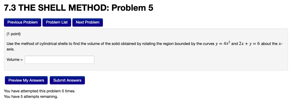 Solved 7.3 THE SHELL METHOD: Problem 5 Previous Problem | Chegg.com