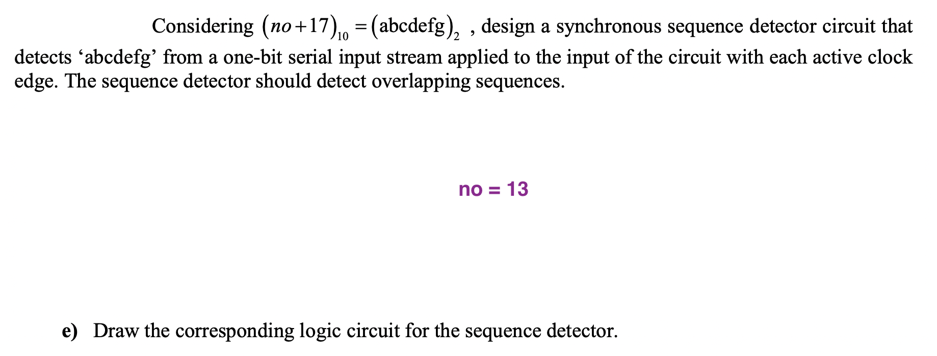 Solved Considering (no+17)10=(abcdefg)2, ﻿design a | Chegg.com