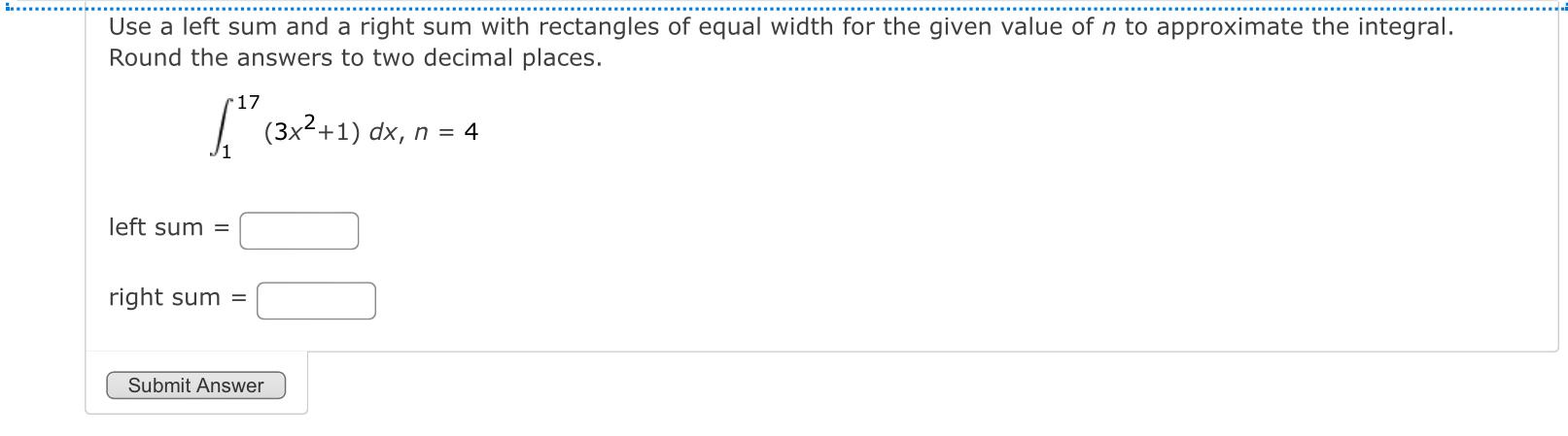 Solved Use a left sum and a right sum with rectangles of | Chegg.com
