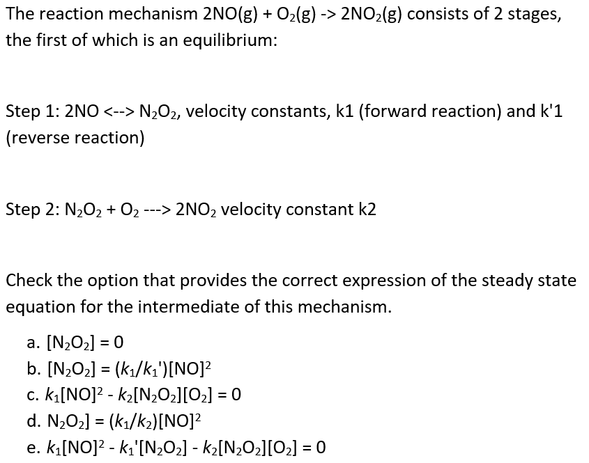 Solved The reaction mechanism 2NO(g) + O2(g) -> 2NO2(g) | Chegg.com