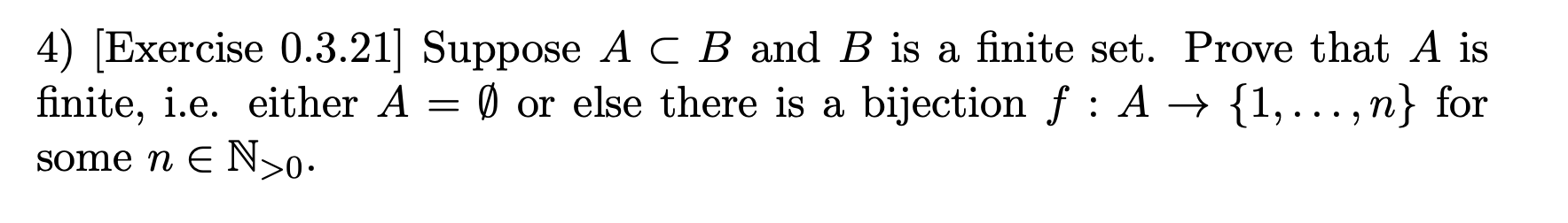 Solved 4) [Exercise 0.3.21] Suppose A⊂B and B is a finite | Chegg.com