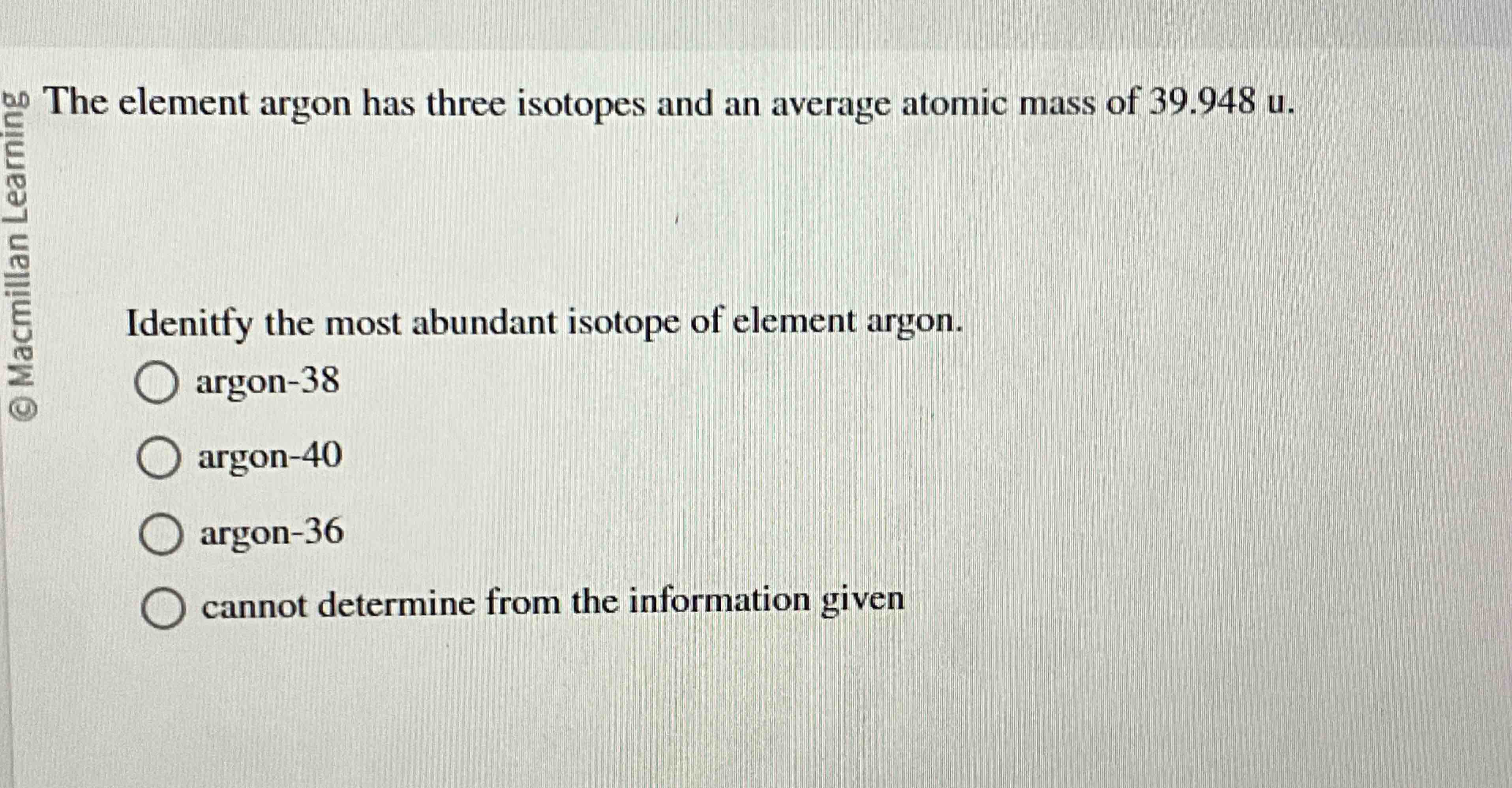 Solved The element argon has three isotopes and an average | Chegg.com