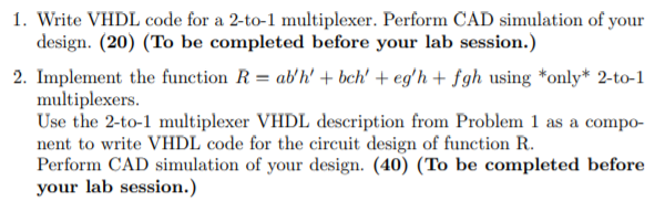 Solved 1. Write VHDL code for a 2-to-1 multiplexer. Perform | Chegg.com