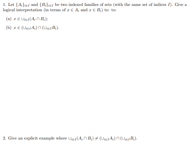 Solved 1. Let {Ai}iel and {Bi}iel be two indexed families of | Chegg.com