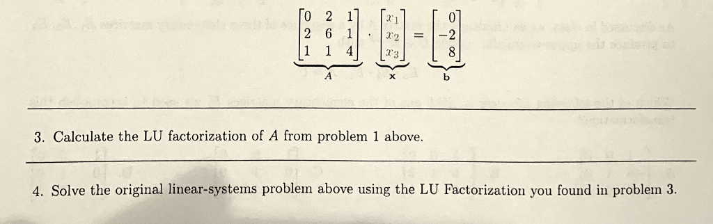 Solved T0 2 1 2 6 1 1 1 4 A 3. Calculate the LU | Chegg.com