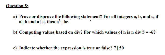 Solved Question 5:a) ﻿Prove or disprove the following | Chegg.com
