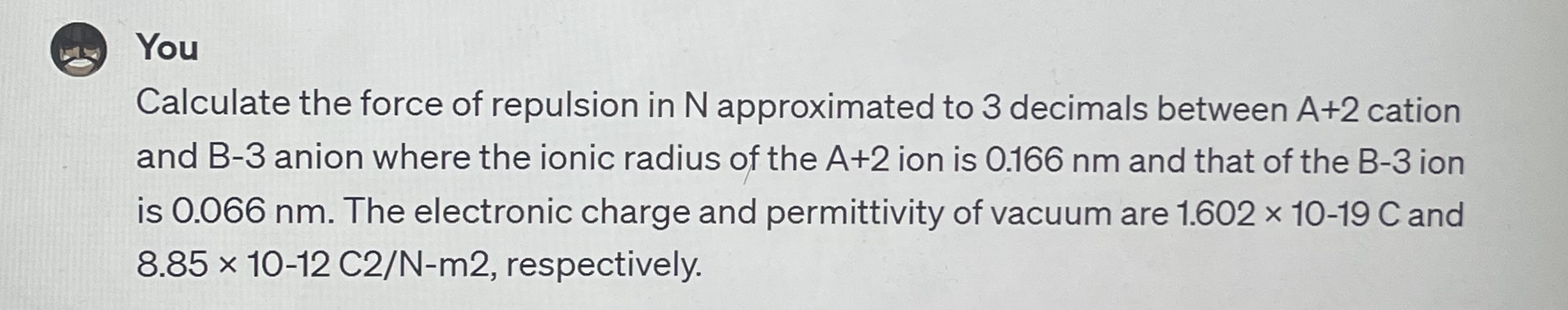 Solved YouCalculate the force of repulsion in N | Chegg.com