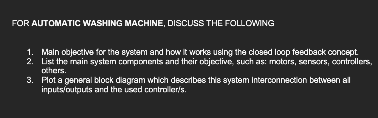 Solved FOR AUTOMATIC WASHING MACHINE, DISCUSS THE FOLLOWING | Chegg.com