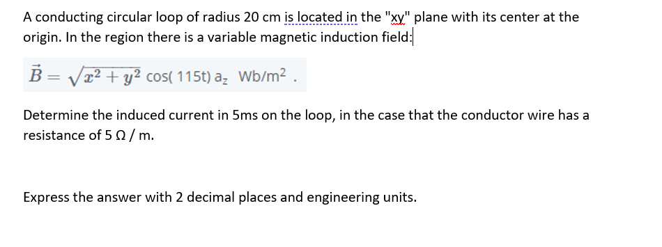 Solved A conducting circular loop of radius 20 cm is located | Chegg.com