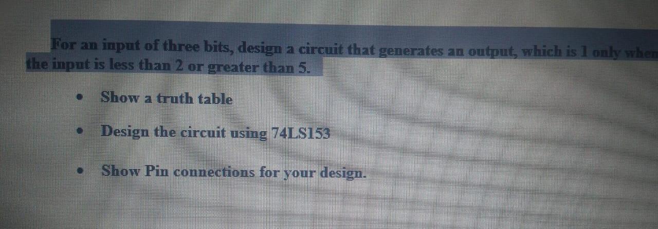 Solved For an input of three bits, design a circuit that | Chegg.com