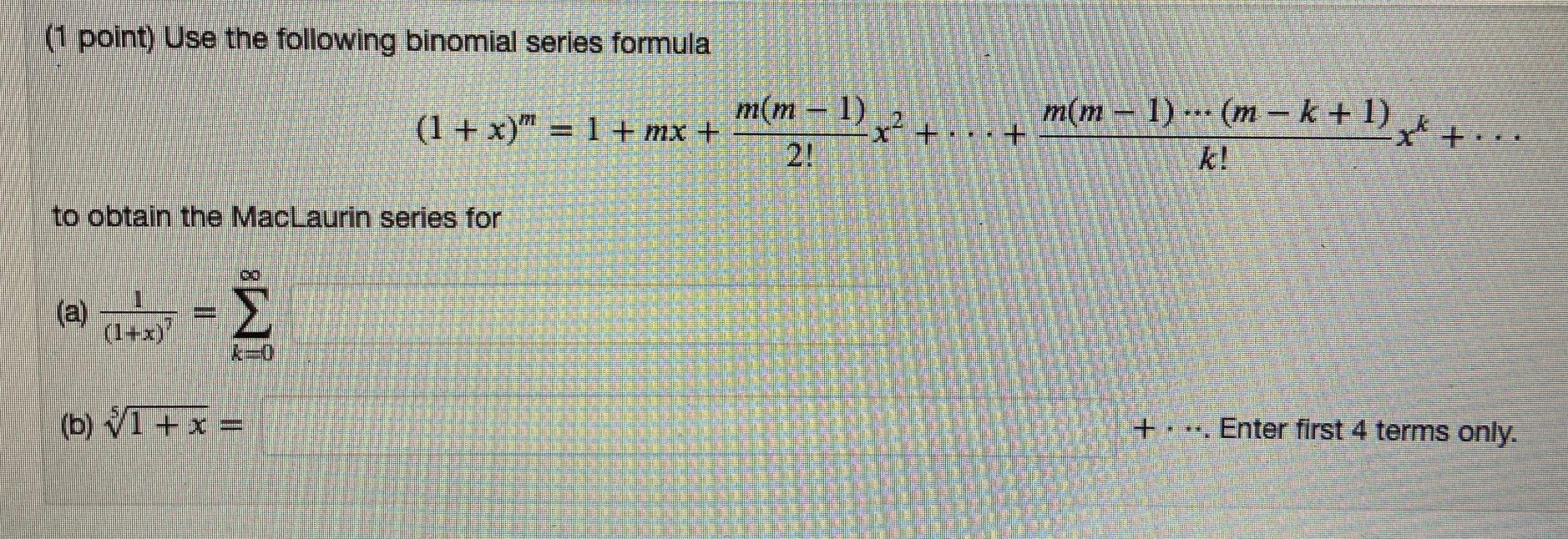 Solved (1 point) Use the following binomial series formula | Chegg.com