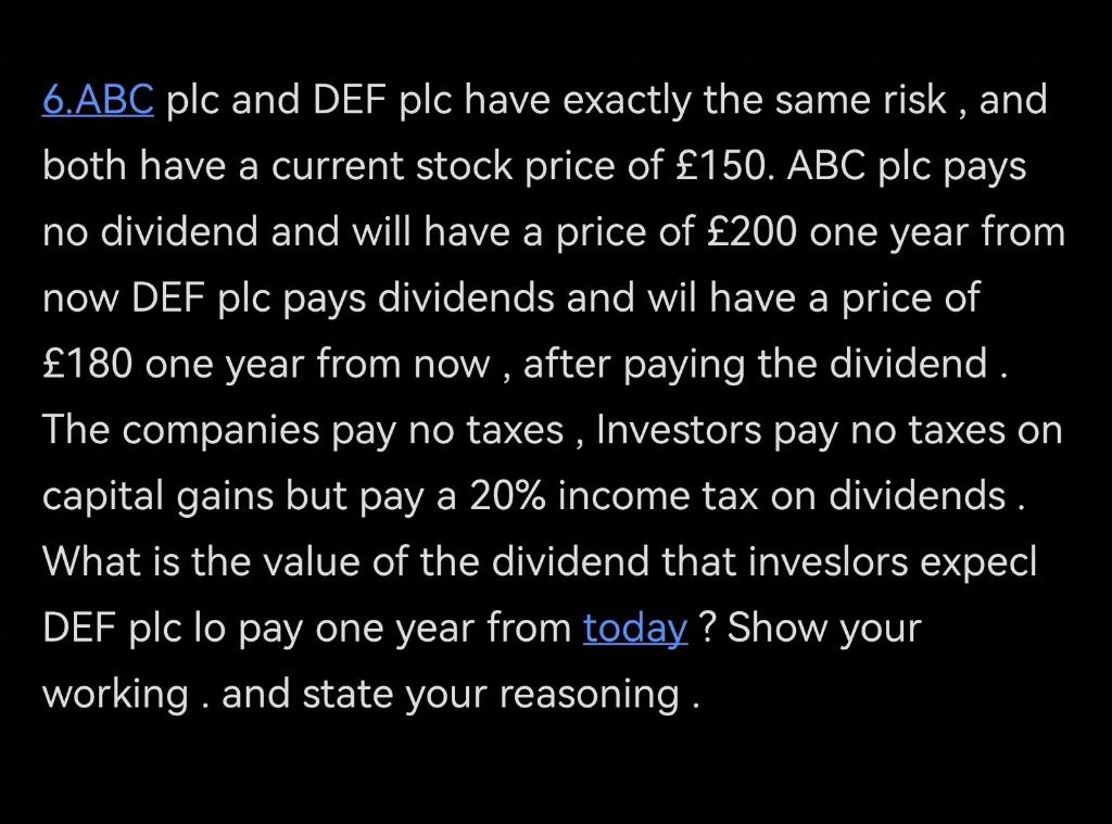Solved 6.ABC plc and DEF plc have exactly the same risk , | Chegg.com