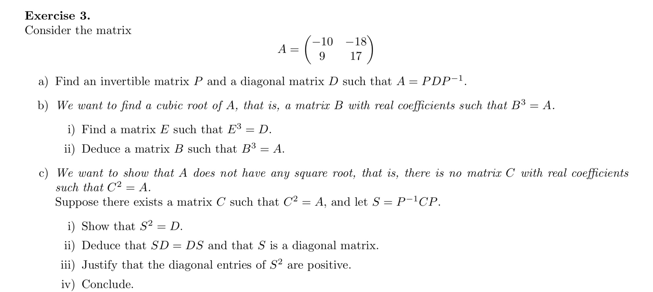 Solved Exercise 3. Consider the matrix A=(−109−1817) a) Find | Chegg.com
