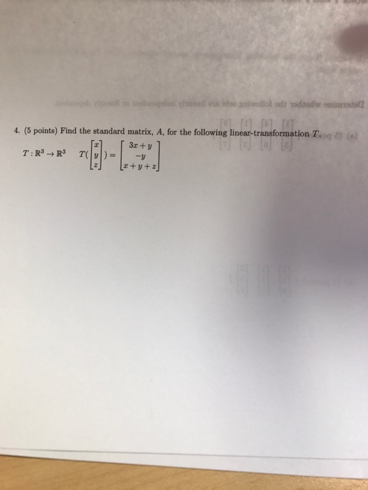 Solved Find the standard matrix, A, for the following | Chegg.com