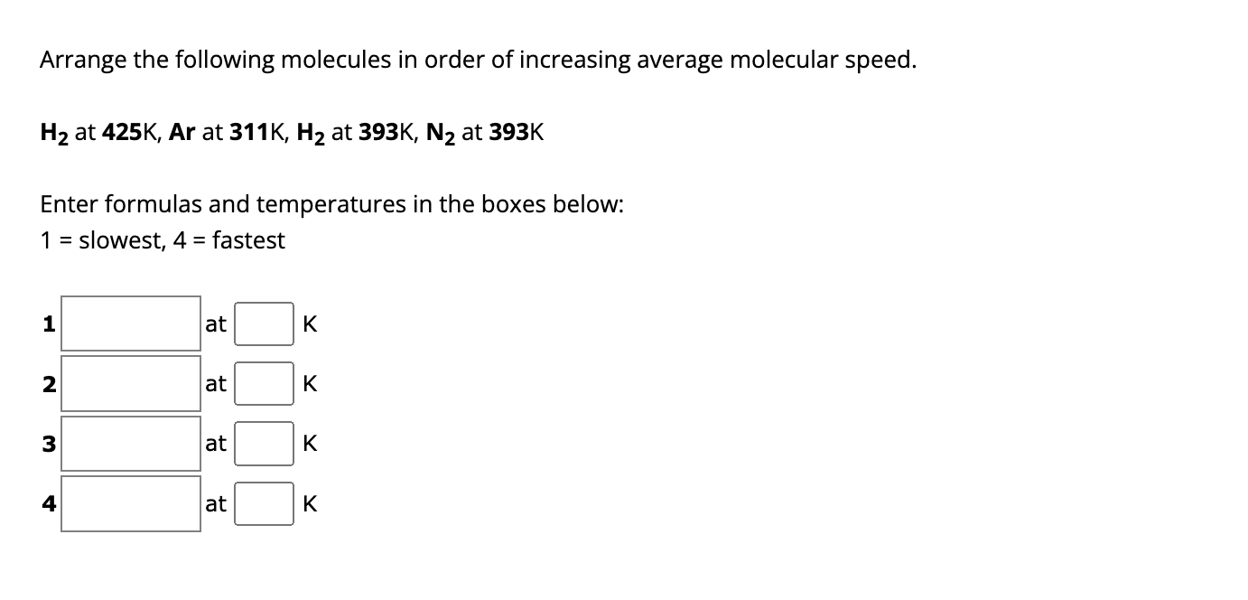 Solved Arrange the following molecules in order of | Chegg.com