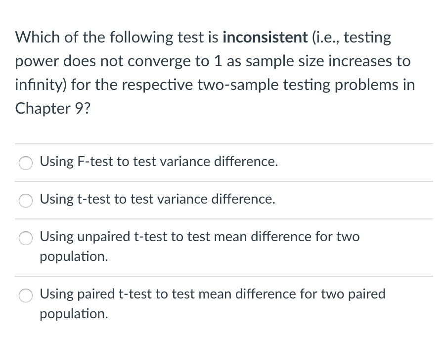 Solved Which of the following test is inconsistent (i.e., | Chegg.com
