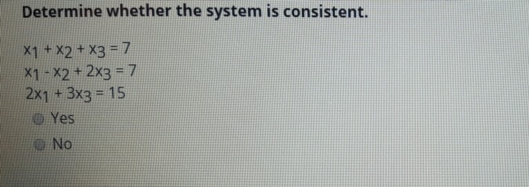 Solved Determine whether the system is consistent. X1 tX2t | Chegg.com