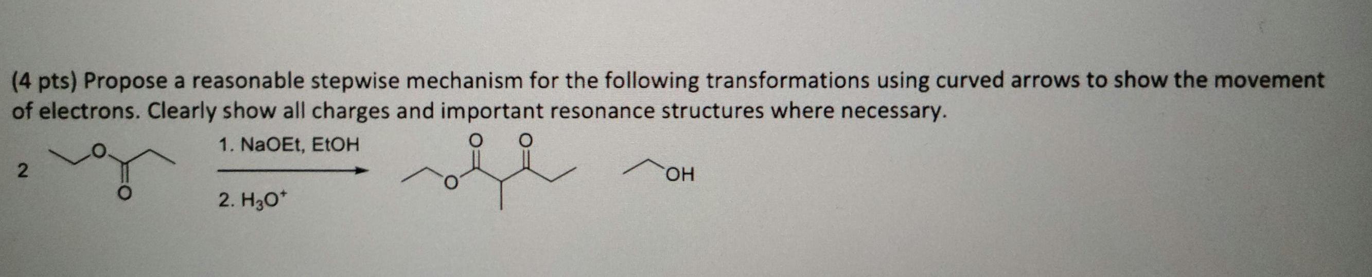Solved (4 pts) Propose a reasonable stepwise mechanism for | Chegg.com