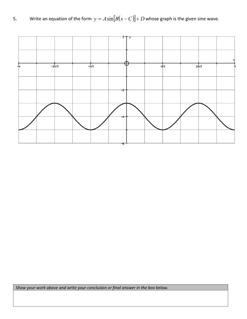 Solved 5. Write an equation of the form y = A sin[B(x -C)]+D | Chegg.com