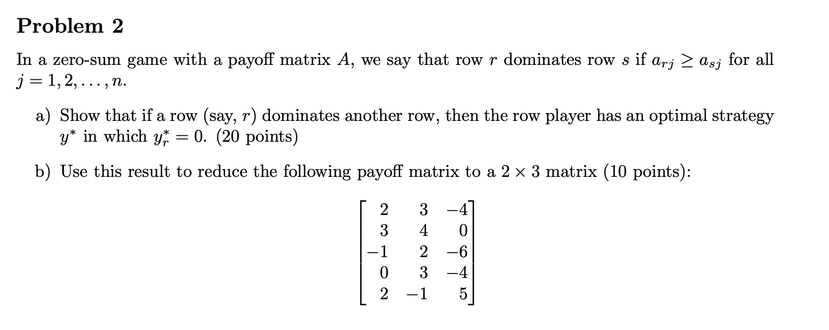 Solved In a zero-sum game with a payoff matrix A, we say | Chegg.com