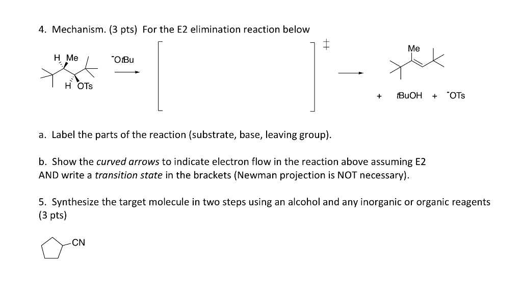 Solved 4. Mechanism. (3 pts) For the E2 elimination reaction | Chegg.com