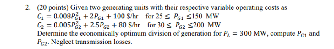 Solved 2. (20 points) Given two generating units with their | Chegg.com
