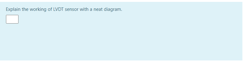 Solved Explain the working of LVDT sensor with a neat | Chegg.com