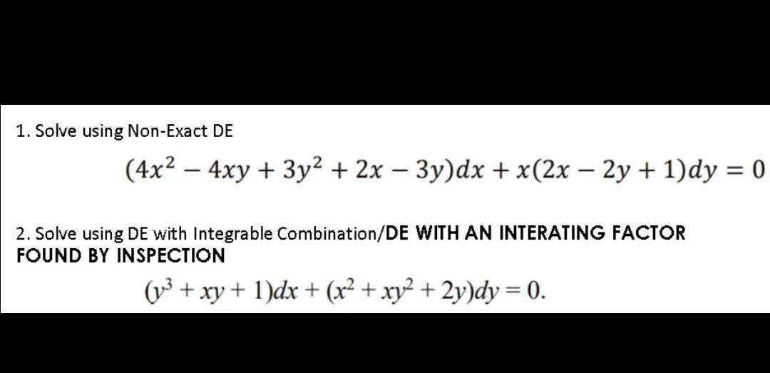 Solved 1. Solve using Non-Exact DE (4x2 - 4xy + 3y2 + 2x – | Chegg.com