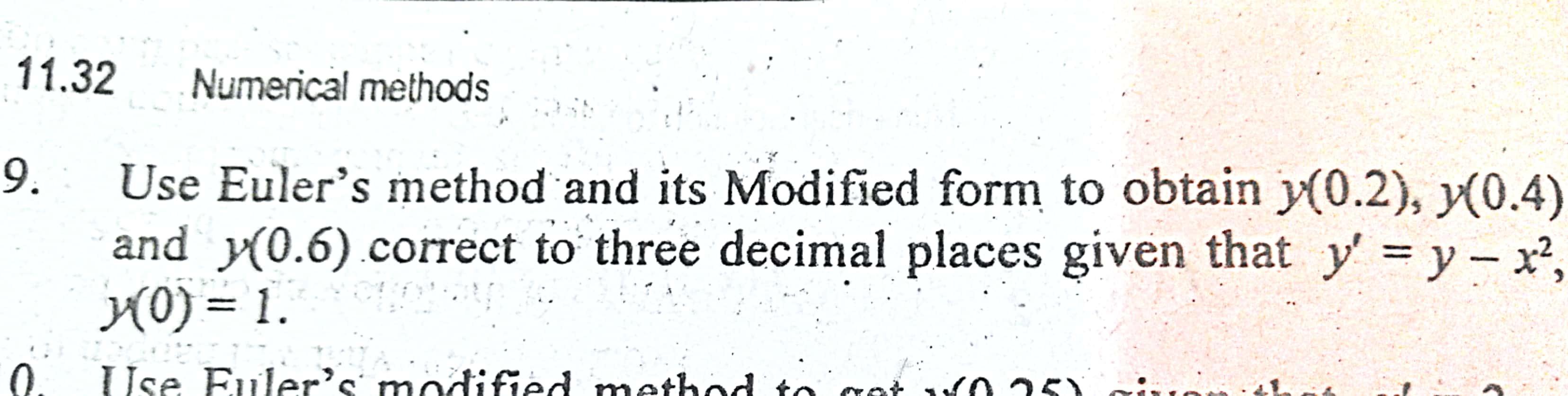 Solved 11.32 Numerical methods 9. Use Euler's method and its | Chegg.com
