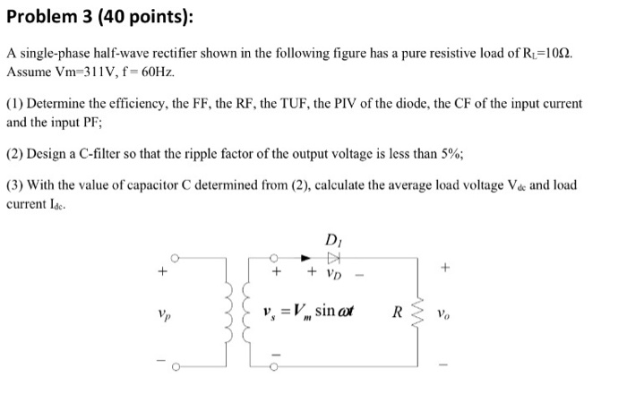 Solved Problem 3 (40 points): A single-phase half-wave | Chegg.com