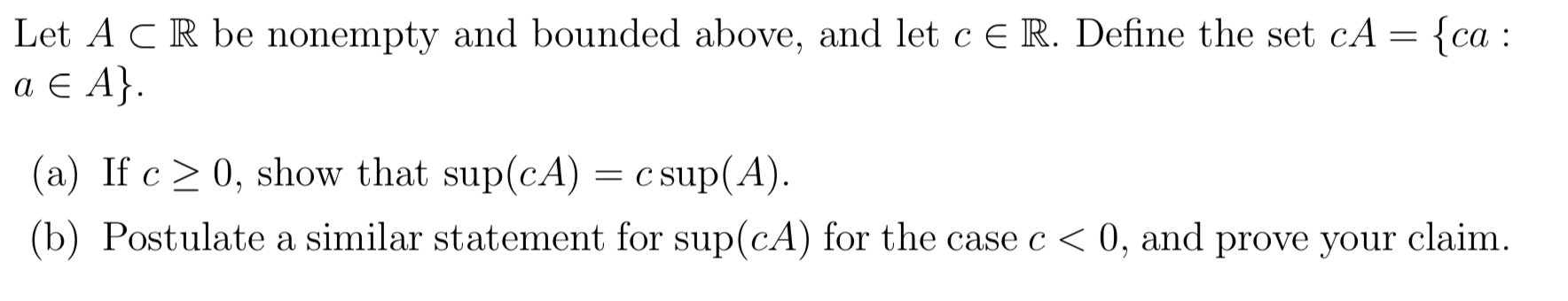 Solved Let A C R be nonempty and bounded above, and let c E | Chegg.com