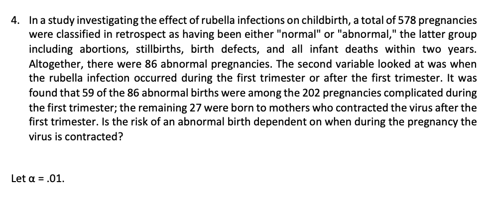 Solved 4. In a study investigating the effect of rubella | Chegg.com