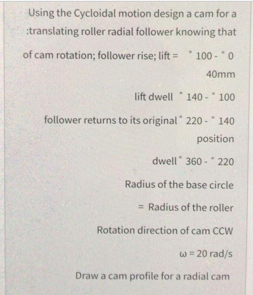 Solved Using the Cycloidal motion design a cam for a | Chegg.com