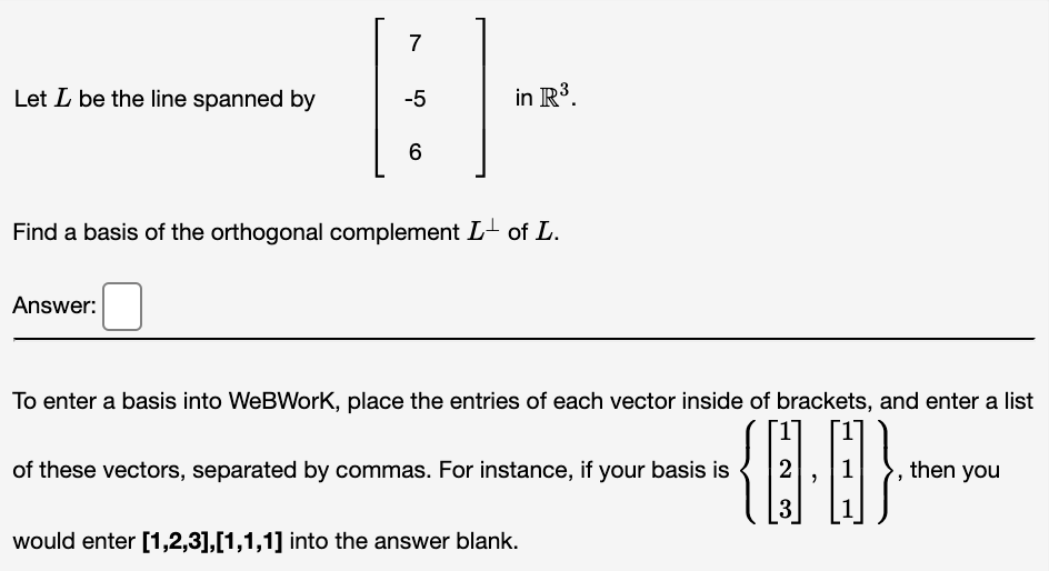 Solved 7 Let L be the line spanned by : -5 in R3 6 Find a | Chegg.com