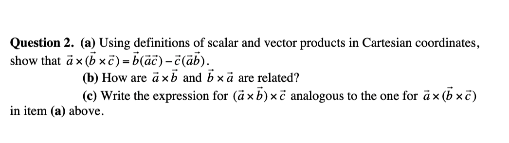 Solved Question 2. (a) Using definitions of scalar and | Chegg.com