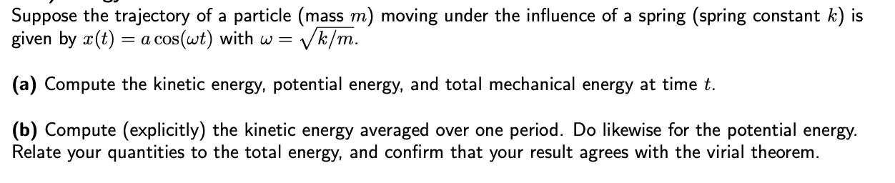 Solved Suppose the trajectory of a particle (mass m) moving | Chegg.com