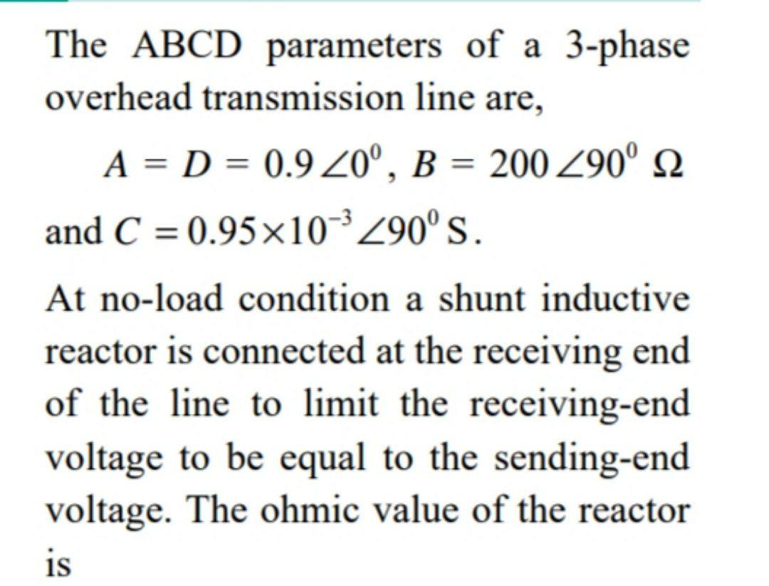 Solved The ABCD parameters of a 3-phase overhead | Chegg.com