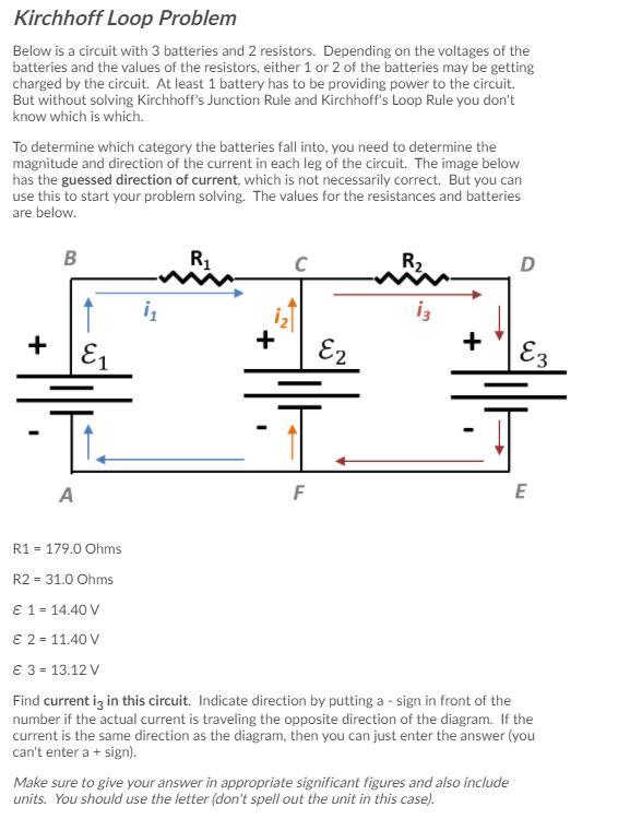 Solved Kirchhoff Loop Problem Below is a circuit with 3 | Chegg.com