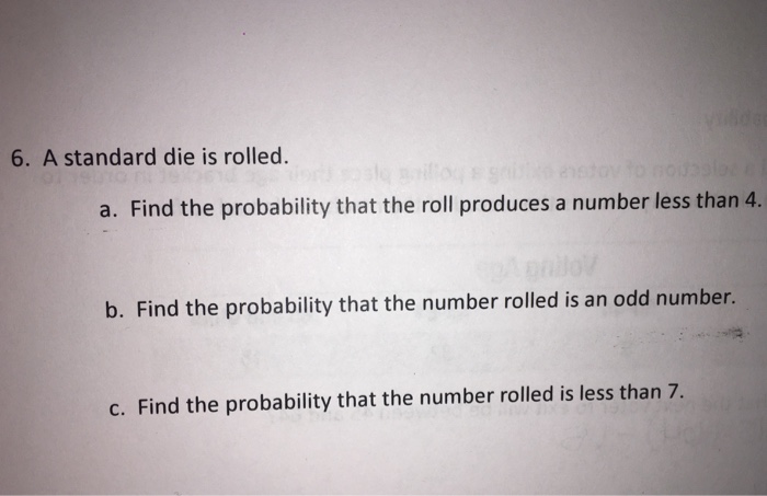 Solved A standard die is rolled. a. Find the probability | Chegg.com